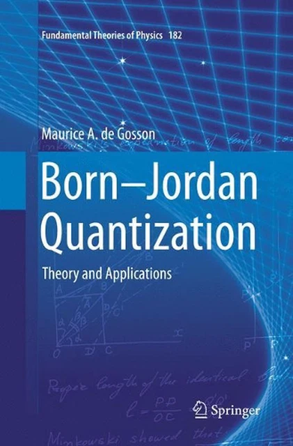 BORN-JORDAN QUANTIZATION: THEORY and Applications by Maurice A. de ...