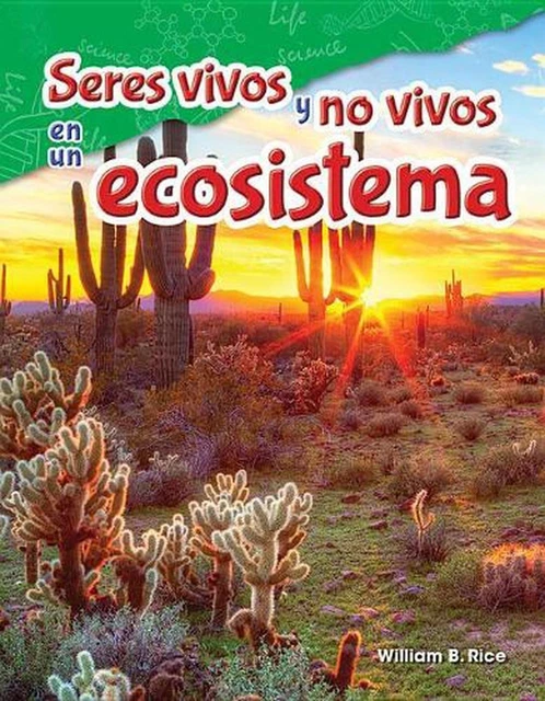 SERES VIVOS Y no vivos en un ecosistema by William Rice (Spanish ...