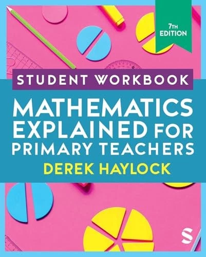 STUDENT WORKBOOK MATHEMATICS Explained for Primary Teachers £22.35 ...