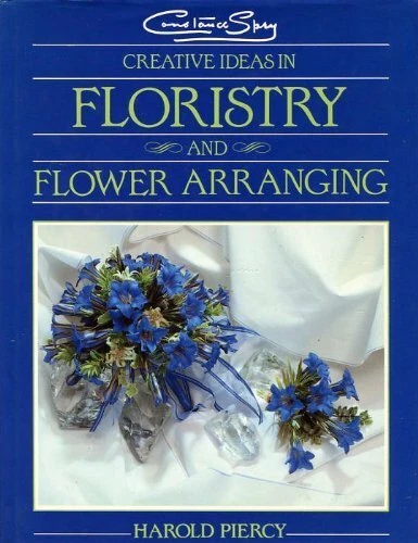 CONSTANCE SPRY CREATVE IDEAS FLW by Piercy, Harold 0747026122 FREE ...