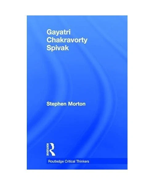 GAYATRI CHAKRAVORTY SPIVAK, Stephen Morton EUR 83,66 - PicClick FR