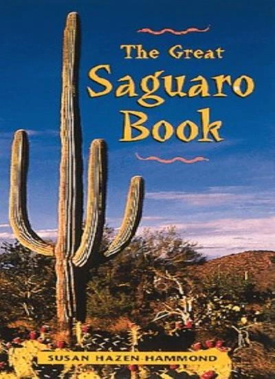 THE GREAT SAGUARO Book, Susan Hazen-Hammond EUR 18,64 - PicClick FR