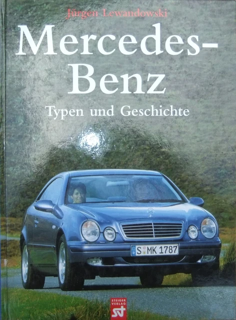 MERCEDES BENZ -TYPEN und Geschichte von Jürgen Lewandowski - Buch £5.11 ...
