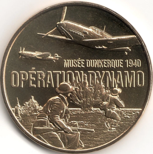 MONNAIE DE PARIS - DUNKERQUE - MUSEE DUNKERQUE 1940 - OPERATION DYNAMO ...