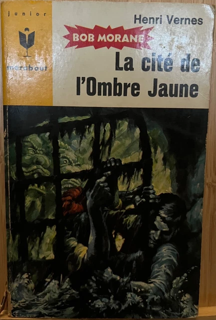 BOB MORANE: LA Cité de l'Ombre Jaune; H.VERNES EO, Type 6, 1965 TB.état ...