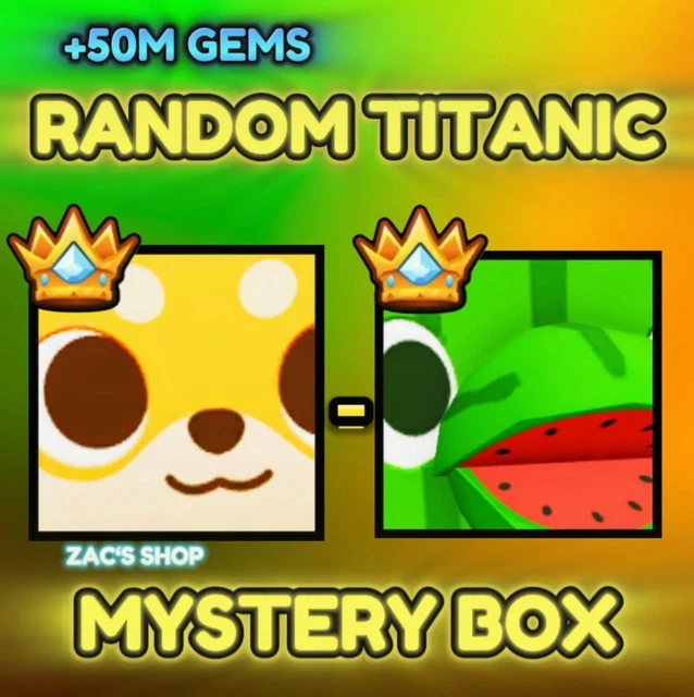 MYSTERY TITANIC I Pet Simulator 99 Titanic I +50M GEMS I PET SIM 99 ...