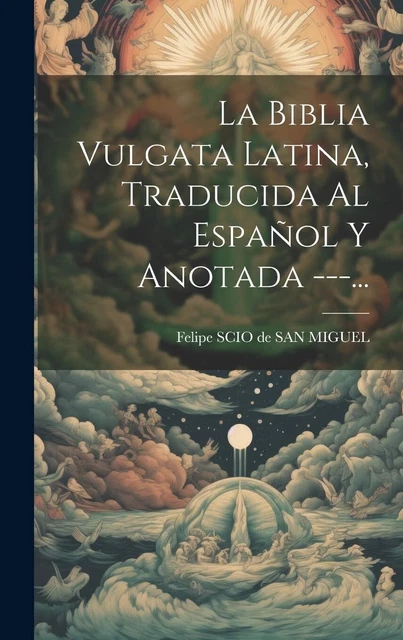 FELIPE SCIO DE San Miguel Spa-Biblia Vulgata Latina Trad HBOOK NEUF EUR ...