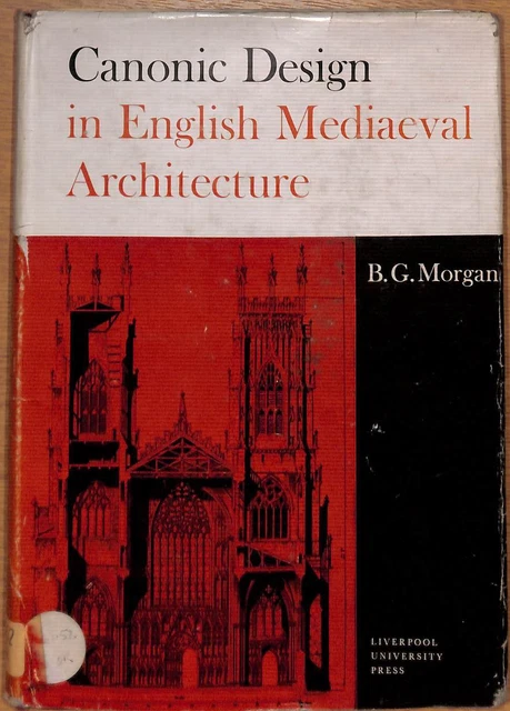 CANONIC DESIGN IN English Mediaeval Architecture the Origins and Nature ...