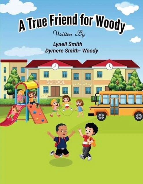 A TRUE FRIEND for Woody by Lynell Smith (English) Paperback Book EUR 15 ...