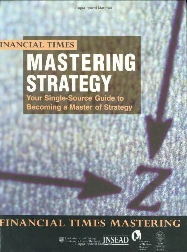 MASTERING STRATEGY: THE Complete MBA Companion in Strategy (Financial ...