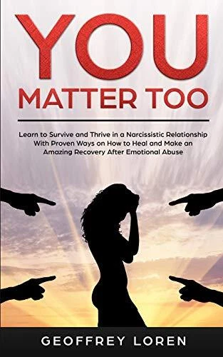 YOU MATTER TOO: Learn to Survive and Thrive in . Loren