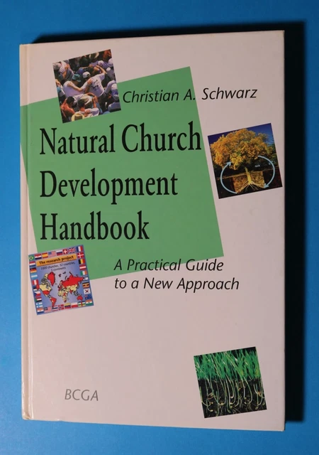 CHURCH GROWTH SER.: Natural Church Development : A Guide to Eight ...