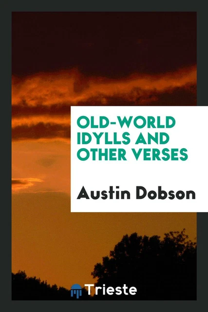 OLD-WORLD IDYLLS AND other verses EUR 17,21 - PicClick FR