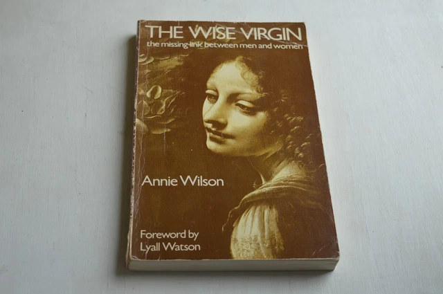 THE WISE VIRGIN: The Missing Link Between Men and Women [Ppb.] Wilson ...