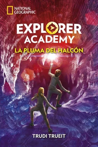 EXPLORER ACADEMY 2. La pluma del halcón [Spanish] [Paperback] EUR 22,96 ...