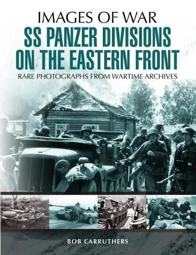 SS PANZER DIVISIONS Sur The Eastern Avant (Images Of War) Par ...