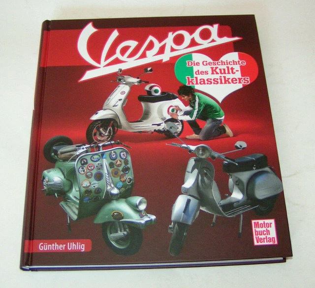 VESPA - DIE Geschichte Des Iconic Classic - Illustrated Book And ...