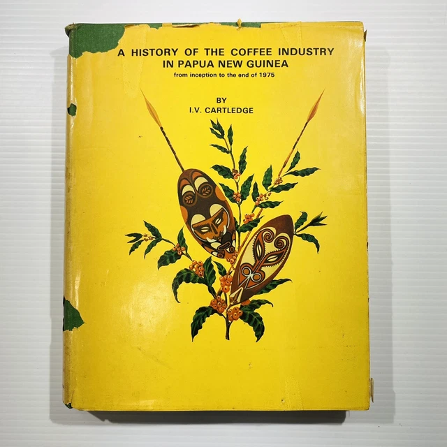 HISTORY OF THE Coffee Industry in Papua New Guinea 1978 Book Cartledge ...