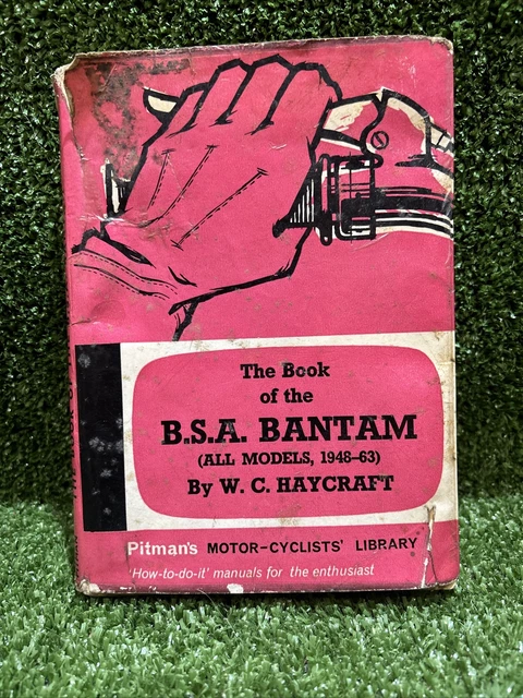 THE BOOK OF the BSA Bantam 1948-1963 Pitmans By W C Haycraft Motorbike ...