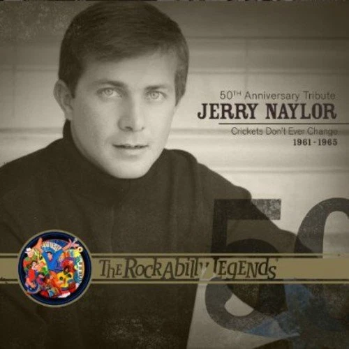 JERRY NAYLOR - Crickets Don't Ever Change(The Rockabil... - Jerry ...