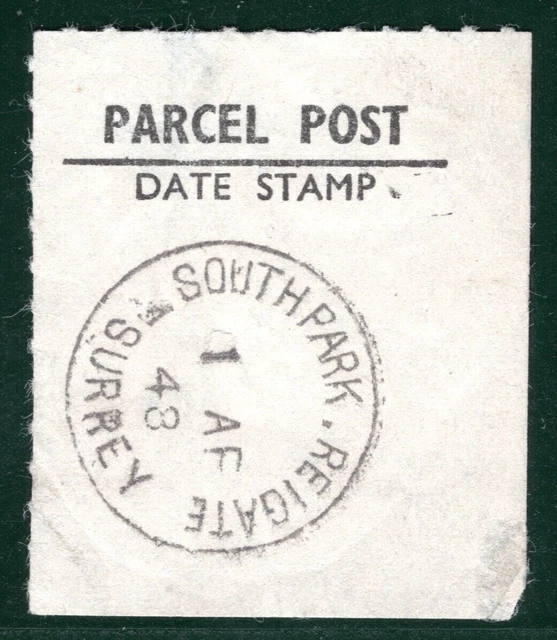 GB SURREY PARCEL POST LABEL *SOUTHPARK* Reigate CDS 1943{samwells ...
