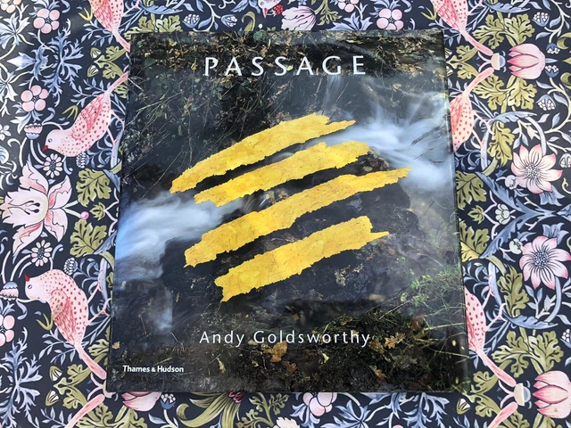 PASSAGE: ANDY GOLDSWORTHY by Simon Schama, Chris Gilbert, Stephanie ...