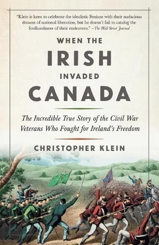 CHRISTOPHER KLEIN WHEN the Irish Invaded Canada (Poche) EUR 16,89 ...