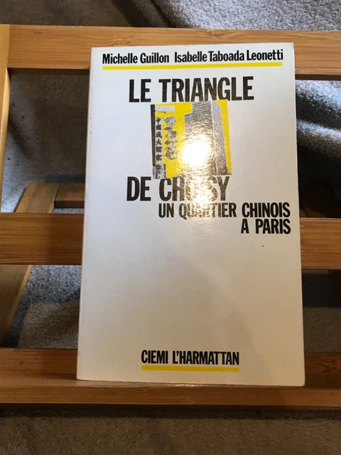 GUILLON LEONETTI LE Triangle de Choisy Quartier Chinois a Paris L ...