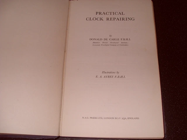 PRACTICAL CLOCK REPAIRING By Donald De Carle 1977 £18.00 - PicClick UK
