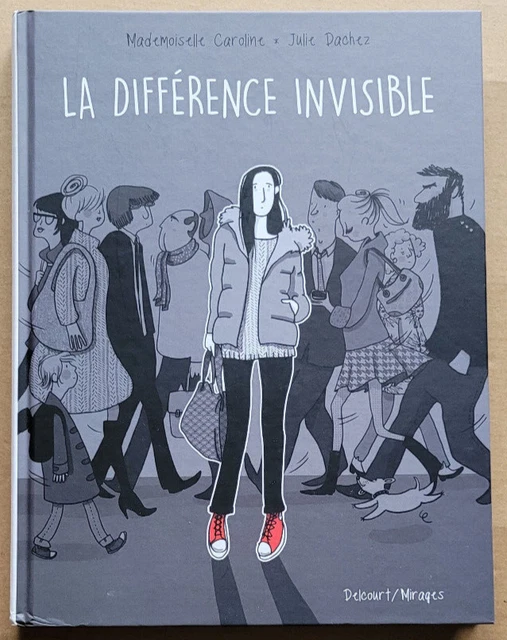 LA DIFFÉRENCE INVISIBLE Mademoiselle Caroline J DACHEZ éd Delcourt 2016 ...