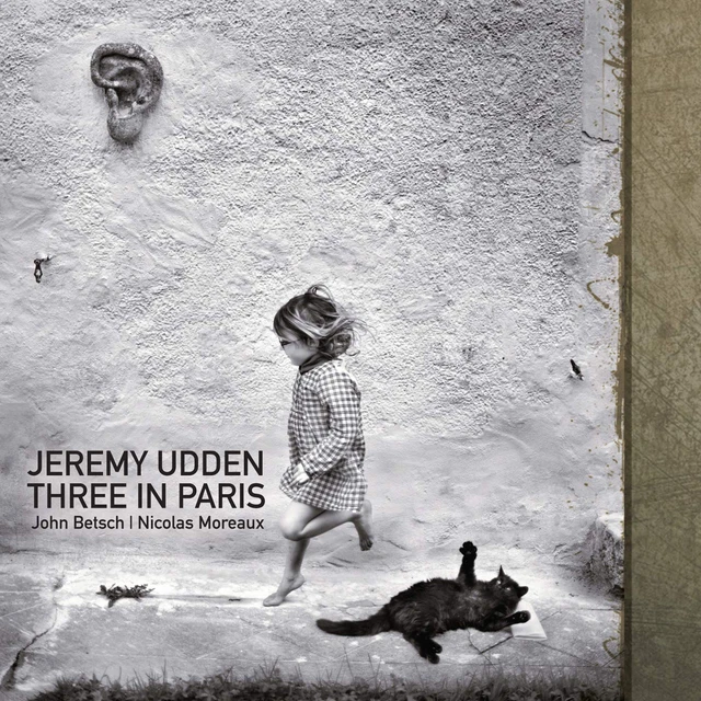 JEREMY UDDEN/JOHN BETSCH/NICOLAS Moreaux Three in Paris (CD) Album EUR ...