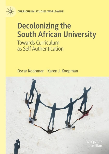 OSCAR KOOPMAN KAREN J. Koopman Decolonizing the South African ...