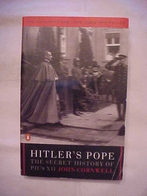 HITLER'S POPE; PIUS XII in WW2, SECRET CATHOLIC HIST as ALLY to GERMANY ...