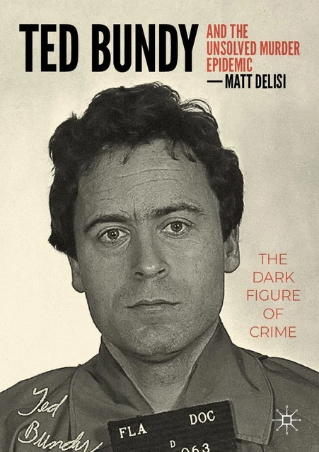 TED BUNDY AND The Unsolved Murder Epidemic Matt Delisi EUR 37,44 ...