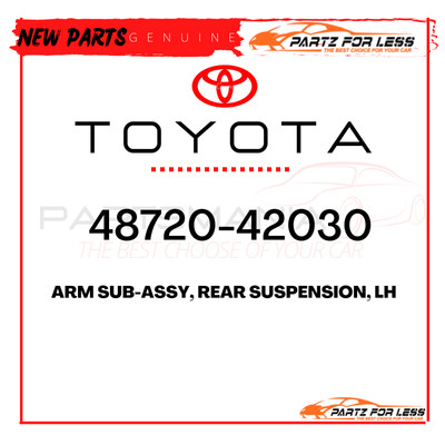 4872042030 GENUINE TOYOTA ARM SUB-ASSY, REAR SUSPENSION, LH 48720-42030 ...