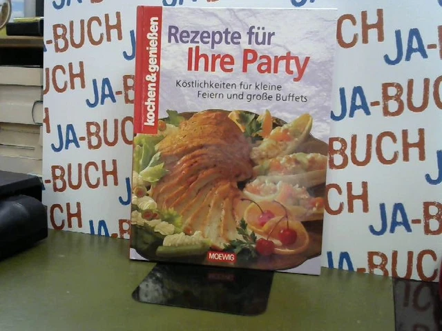 REZEPTE FÜR IHRE Party: Köstlichkeiten für kleine und grosse Feste EUR 9,46 - PicClick DE
