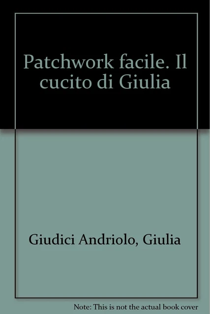 3800685 3337402 LIBRI Giudici Andriolo Giulia - Patchwork Facile. Il ...