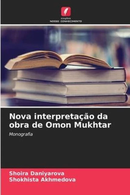 NOVA INTERPRETAÇÃO DA obra de Omon Mukhtar Monografia Shoira Daniyarova ...