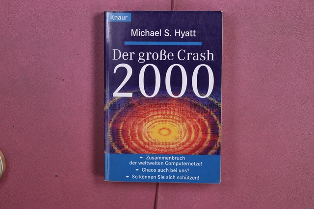 387248 MICHAEL S. Hyatt DER GROSSE CRASH 2000 Droemer Knaur Zusammenbruch der EUR 16,00 ...