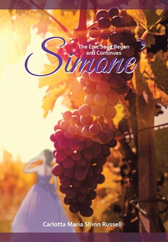 SIMONE': THE EPIC Saga Began and Continues by Russell, Carlotta Maria ...