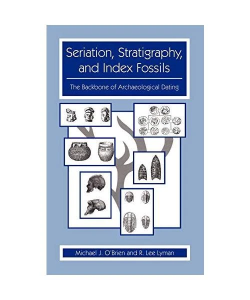 SERIATION, STRATIGRAPHY, AND Index Fossils: The Backbone of ...