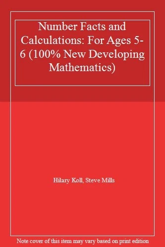 NUMBER FACTS AND Calculations: For Ages 5-6 (100% New Developing ...