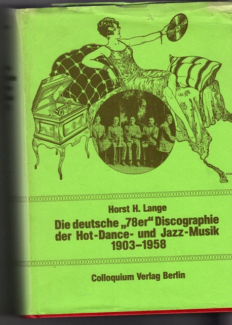 HORST H. LANGE Die deutsche "78er" Discographie der Hot-Dance- und Jazz ...