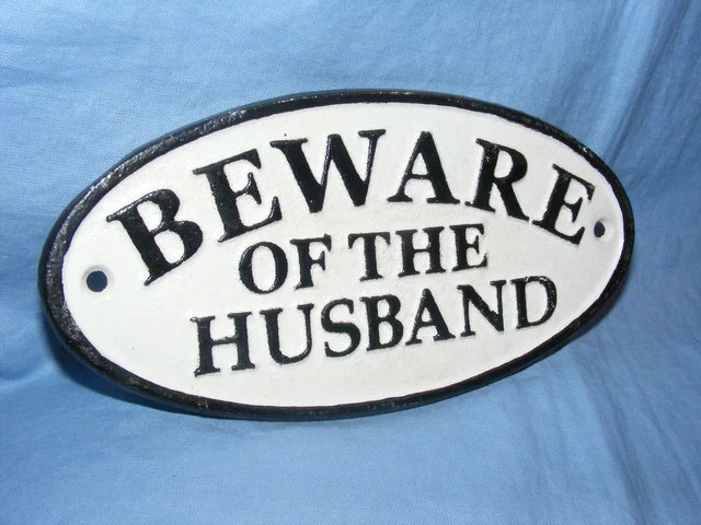 BEWARE OF THE Husband Sign Cast Iron Garage Man Cave Gate Fence Kitchen ...