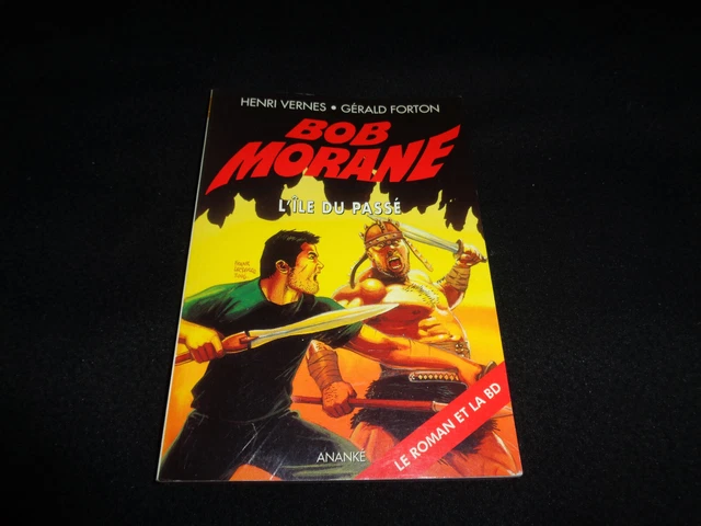 Henri Vernes Forton Bob Morane Lile Du Passe Roman Bd Ed Ananke