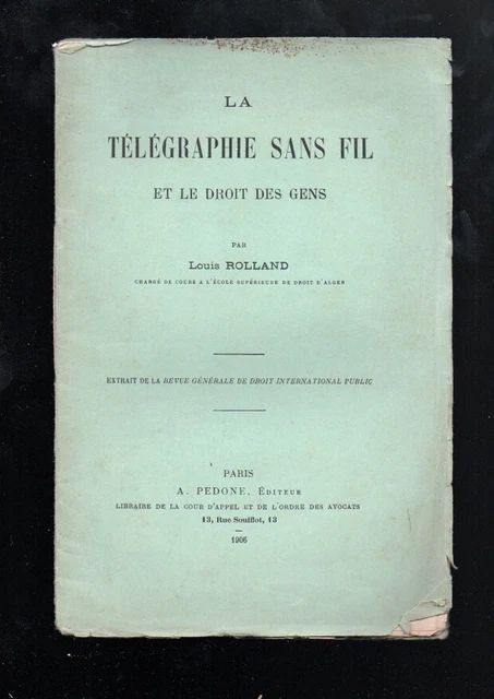 LIVRE ANCIEN LA telegraphie sans fil tsf et le droit des gens rolland ...