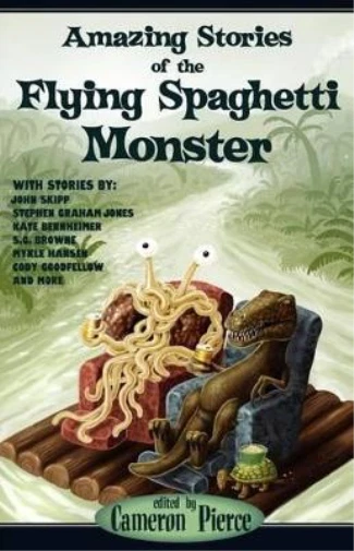 CAMERON PIERCE AMAZING Stories of the Flying Spaghetti Monster (Poche ...