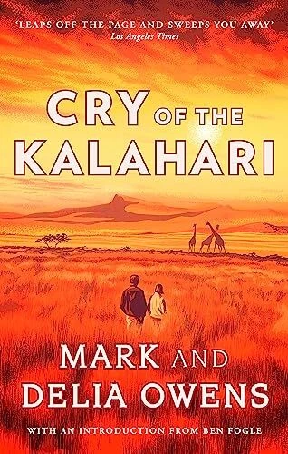 CRY OF THE Kalahari-Delia Owens, Mark Owens, Ben Fogle EUR 106,77 ...