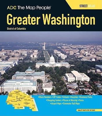 ADC GREATER WASHINGTON D.C. Street Atlas ADC, the Map People spiral ...