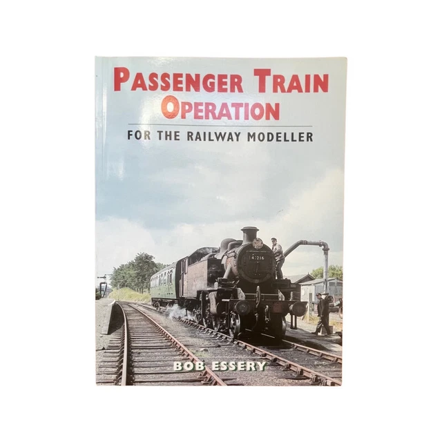 Passenger Train Operation For The Railway Modeller Essery Bob £21 99 Picclick Uk